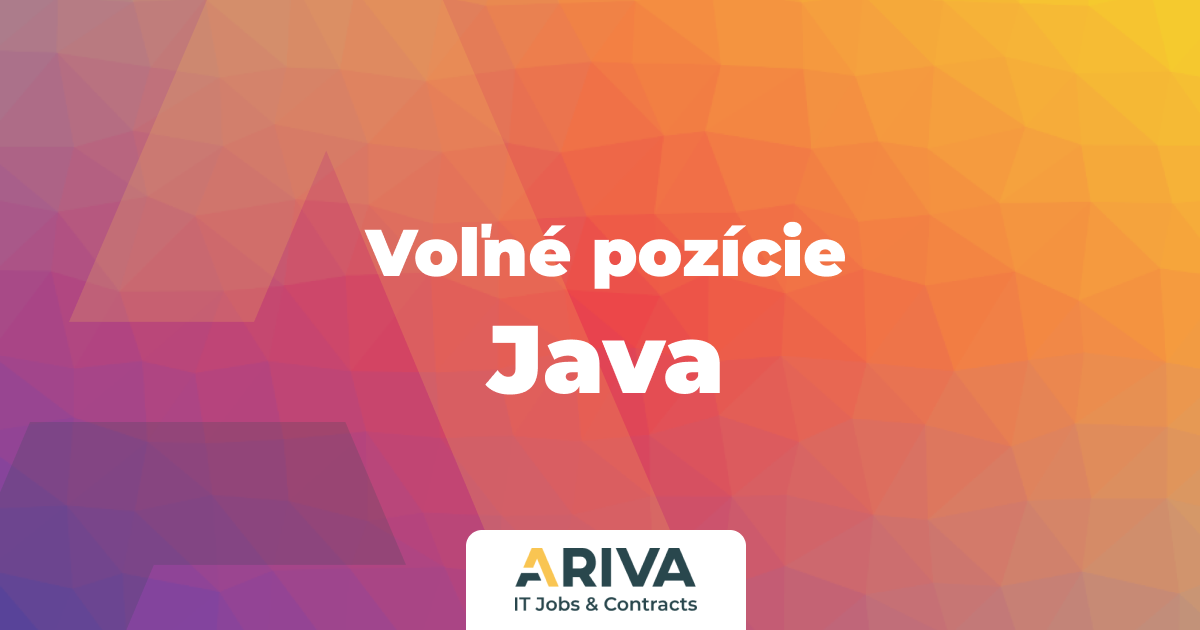 IT pracovné pozície - Java | ARIVA